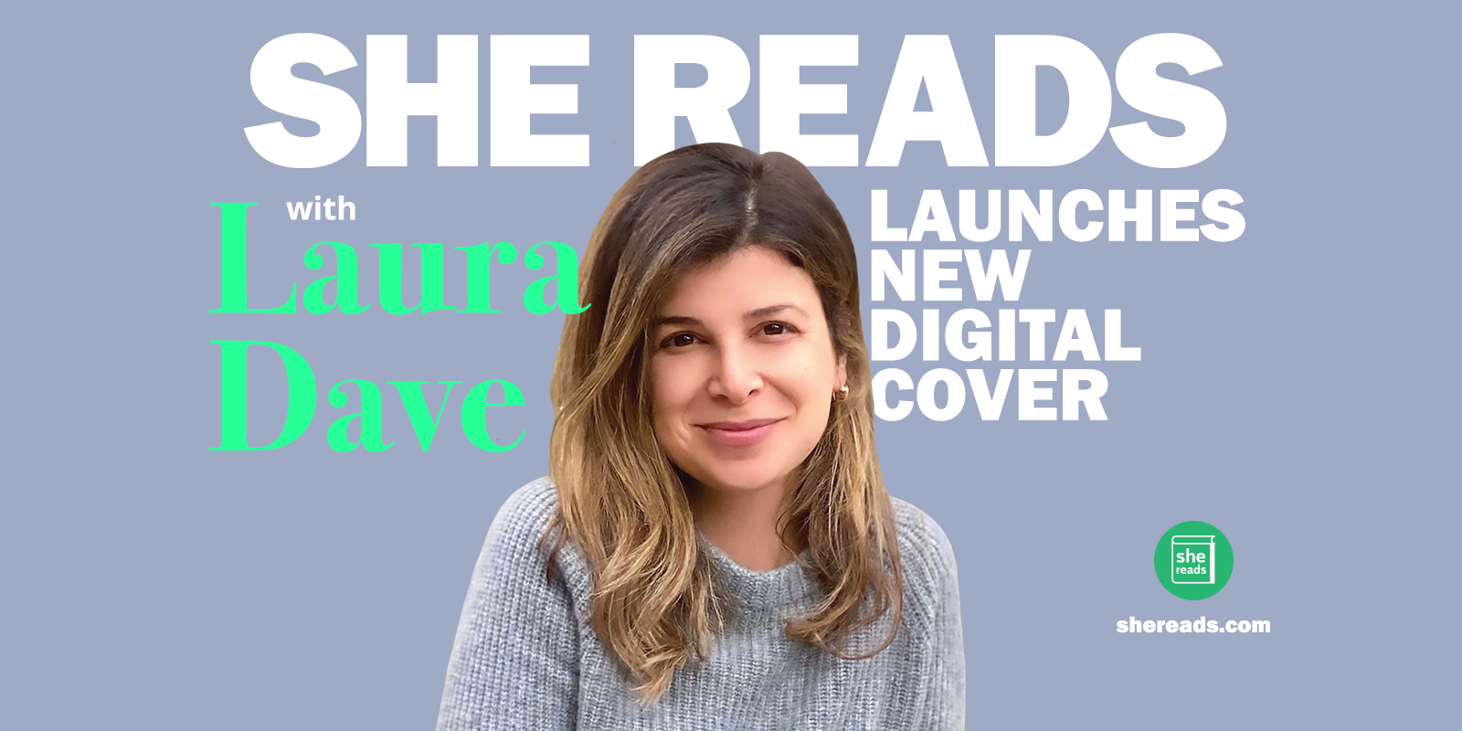She Read’s Launches Digital Cover Featuring Laura Dave - SparkPoint Studio